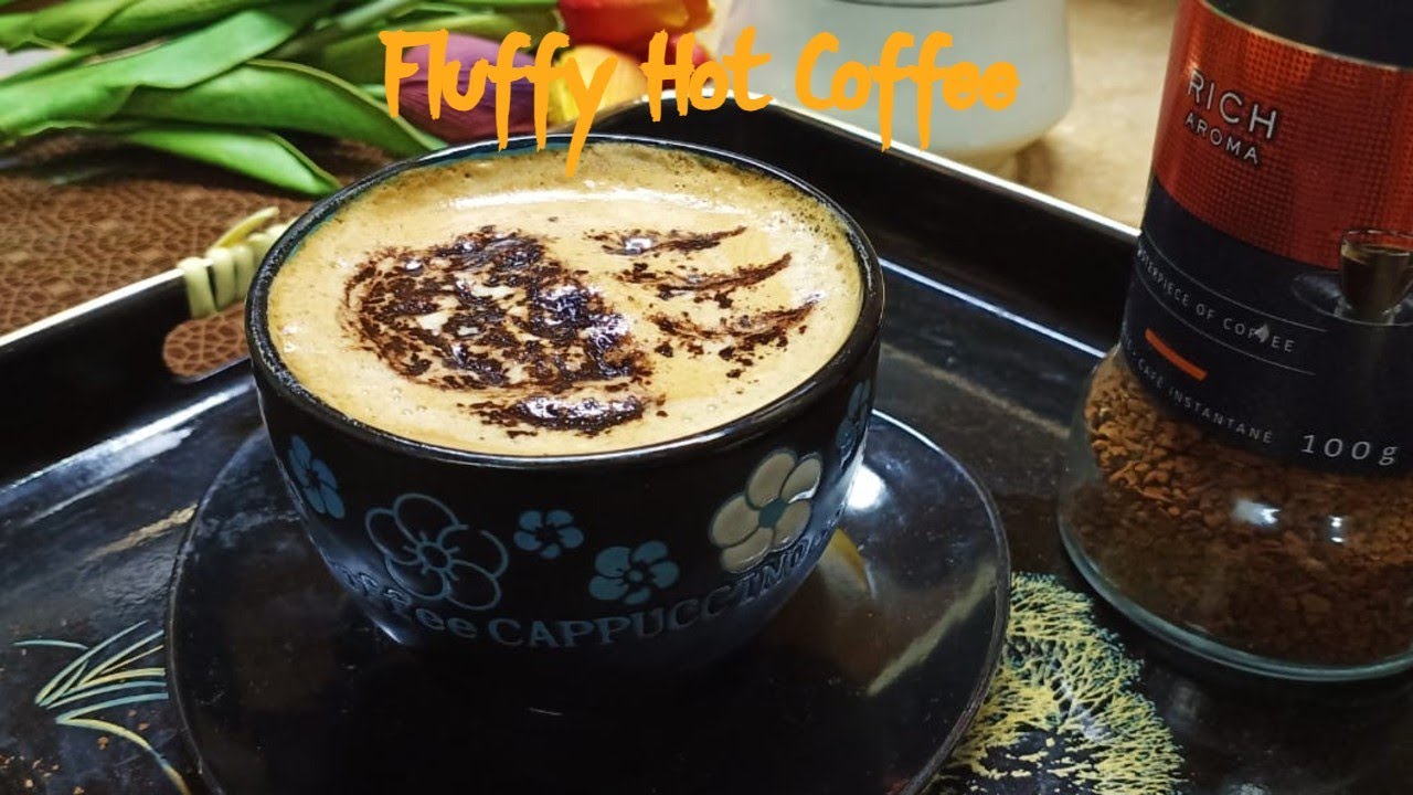 Fluffy Hot Coffee Recipe| Perfect Recipe|Cook With Mona - YouTube