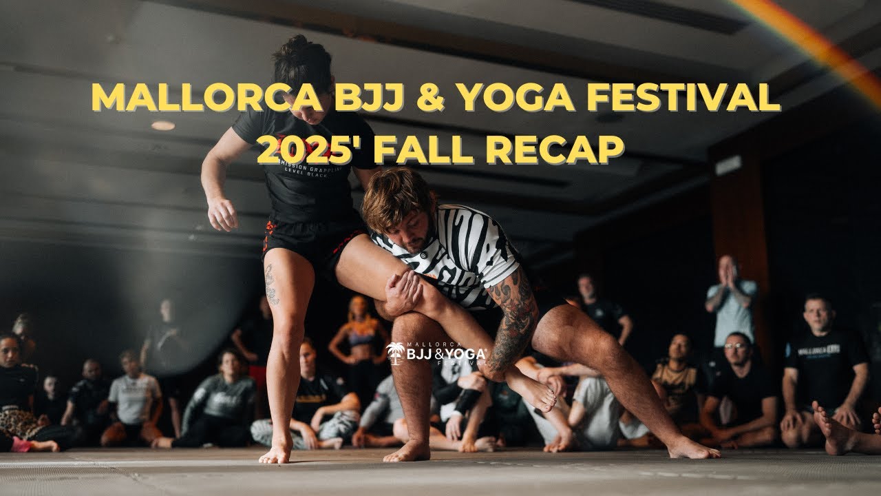 Mallorca BJJ & Yoga Festival Fall 2025' Recap - YouTube