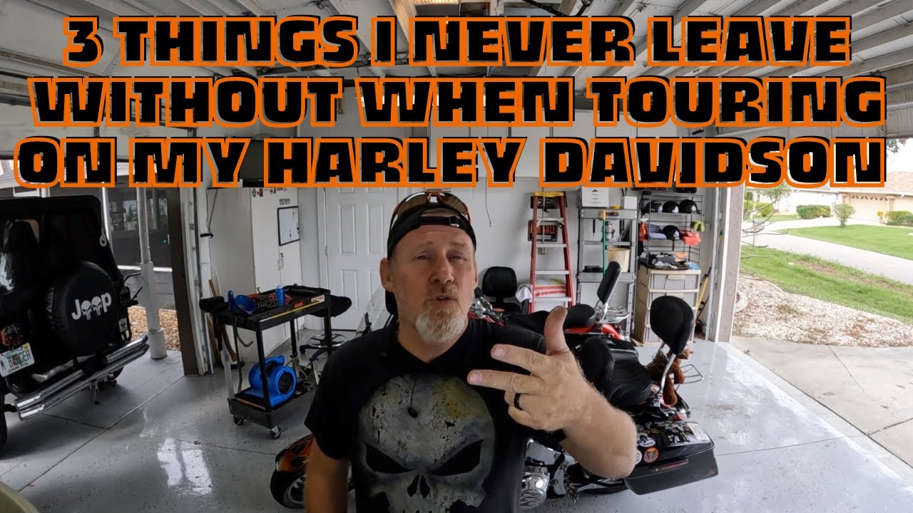 3 THINGS I NEVER LEAVE HOME WITHOUT WHEN TOURING ON MY HARLEY DAVIDSON ...