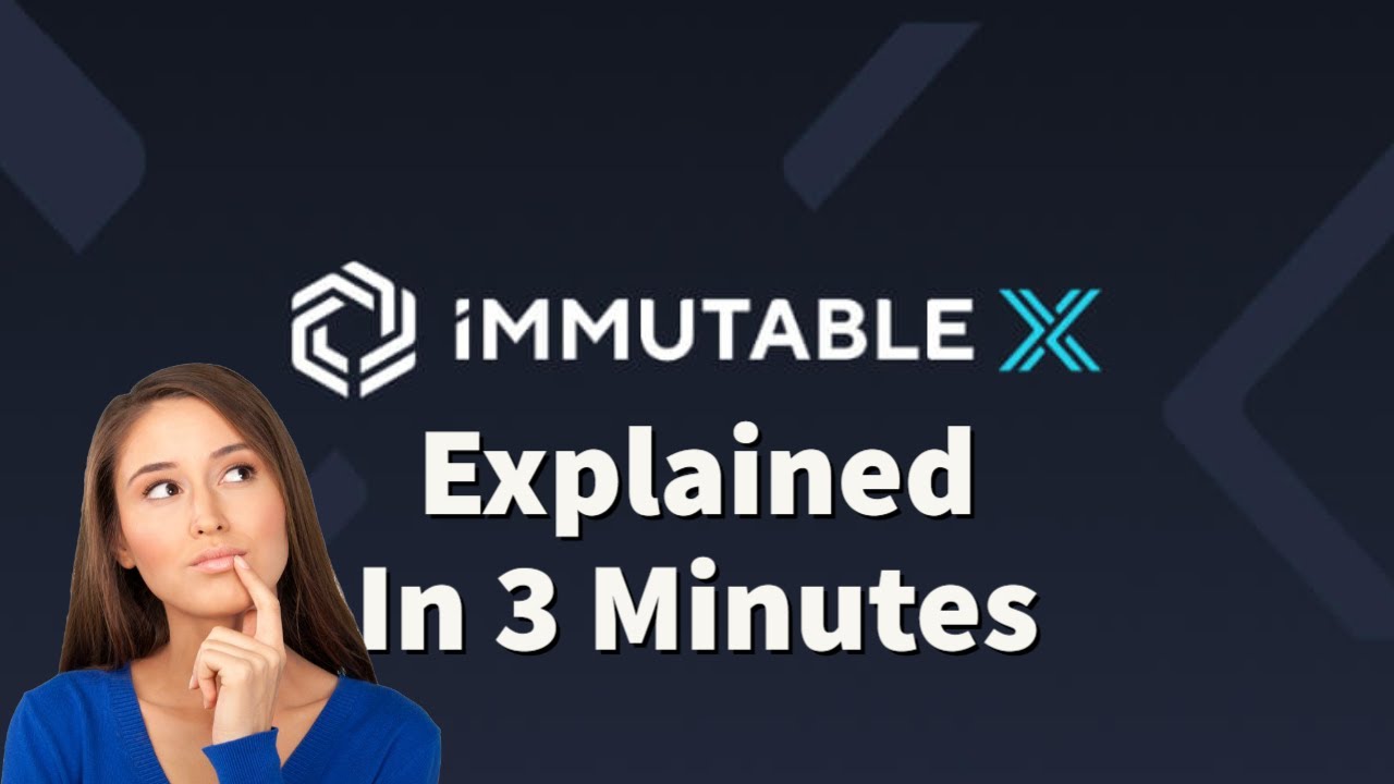 Immutable X (IMX) Explained In 3 Minutes !!? - YouTube