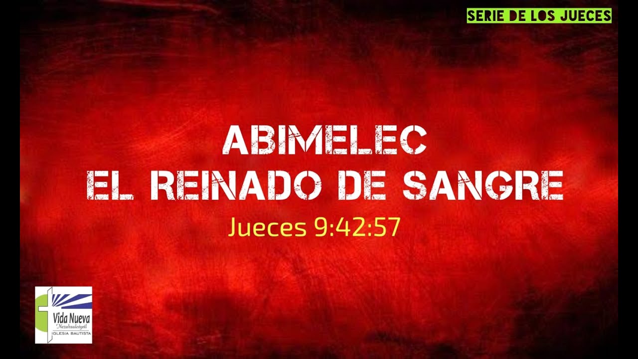 Abimelec, el reinado de sangre (Jueces 9 : 42 - 57) - YouTube