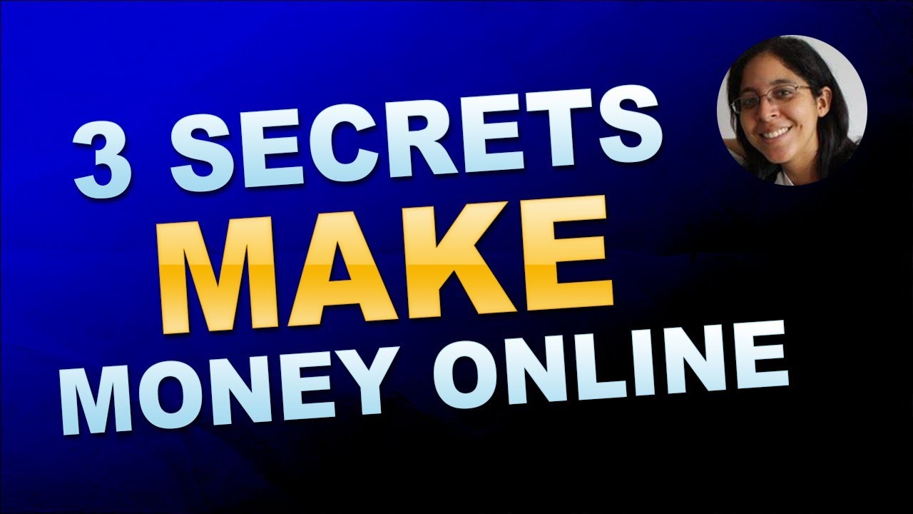 👉 3 Secrets To Make Money Online [in 2020] - YouTube