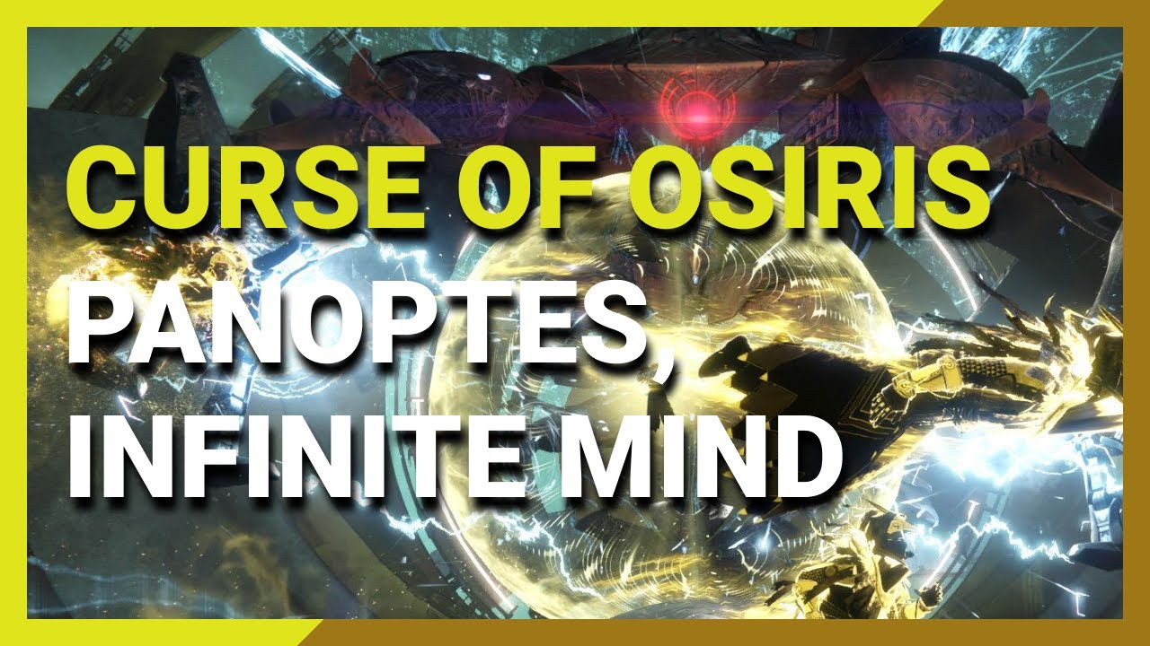 Curse of Osiris - Panoptes, Infinite Mind - YouTube