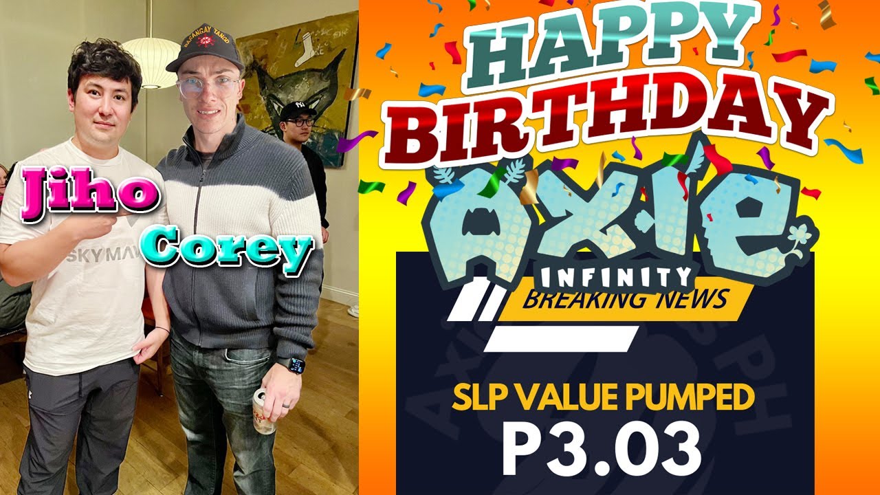 Happy Birthday Lods!! | Axie Infinity | February 11, 2022 | UPDATE ...