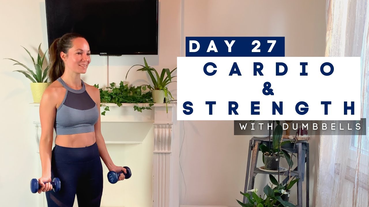 30 MIN FULL BODY CARDIO & STRENGTH //Day 27 // with dumbbells - YouTube