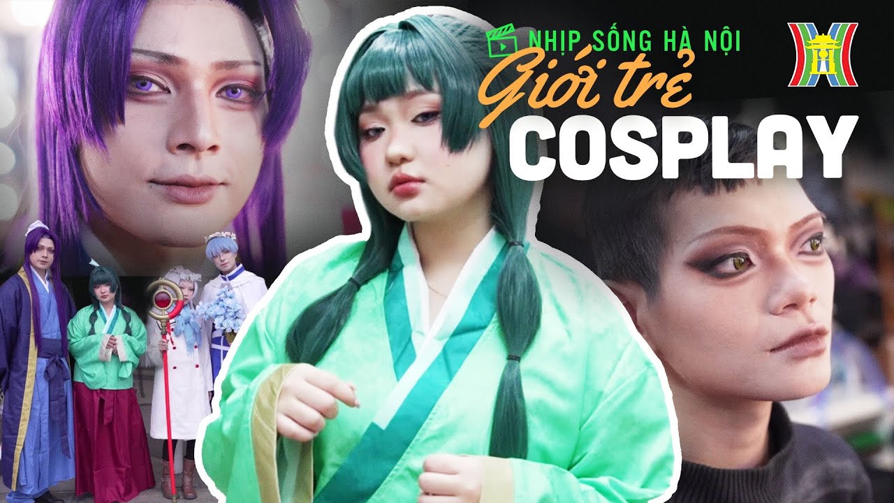 Cosplay trong giới trẻ | Nhịp sống Hà Nội - YouTube
