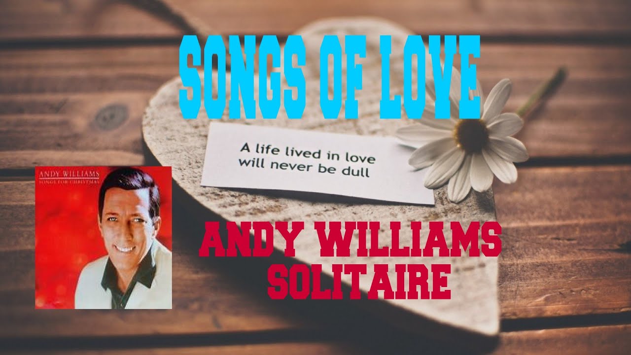 ANDY WILLIAMS - SOLITAIRE - YouTube