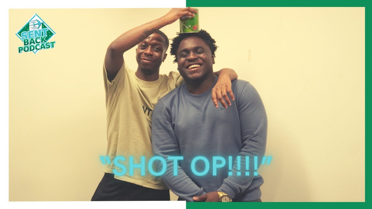"SHOT OP!" EP2 | Sent Back Podcast - YouTube