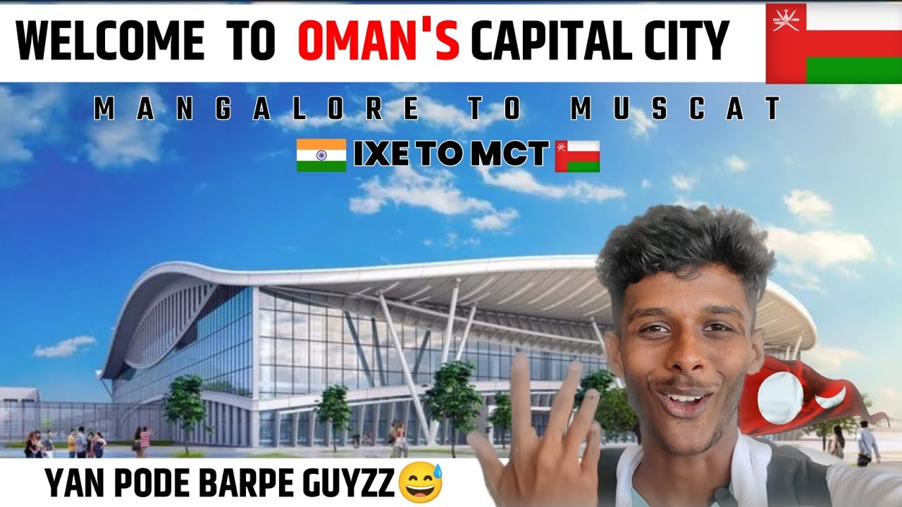 Mangalore To Muscat 🇮🇳🇴🇲 / Guyzz yan pode Barpe😅 - YouTube