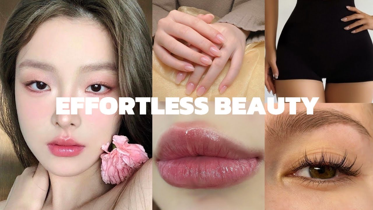 EFFORTLESS BEAUTY - GLOW UP TIPS - YouTube