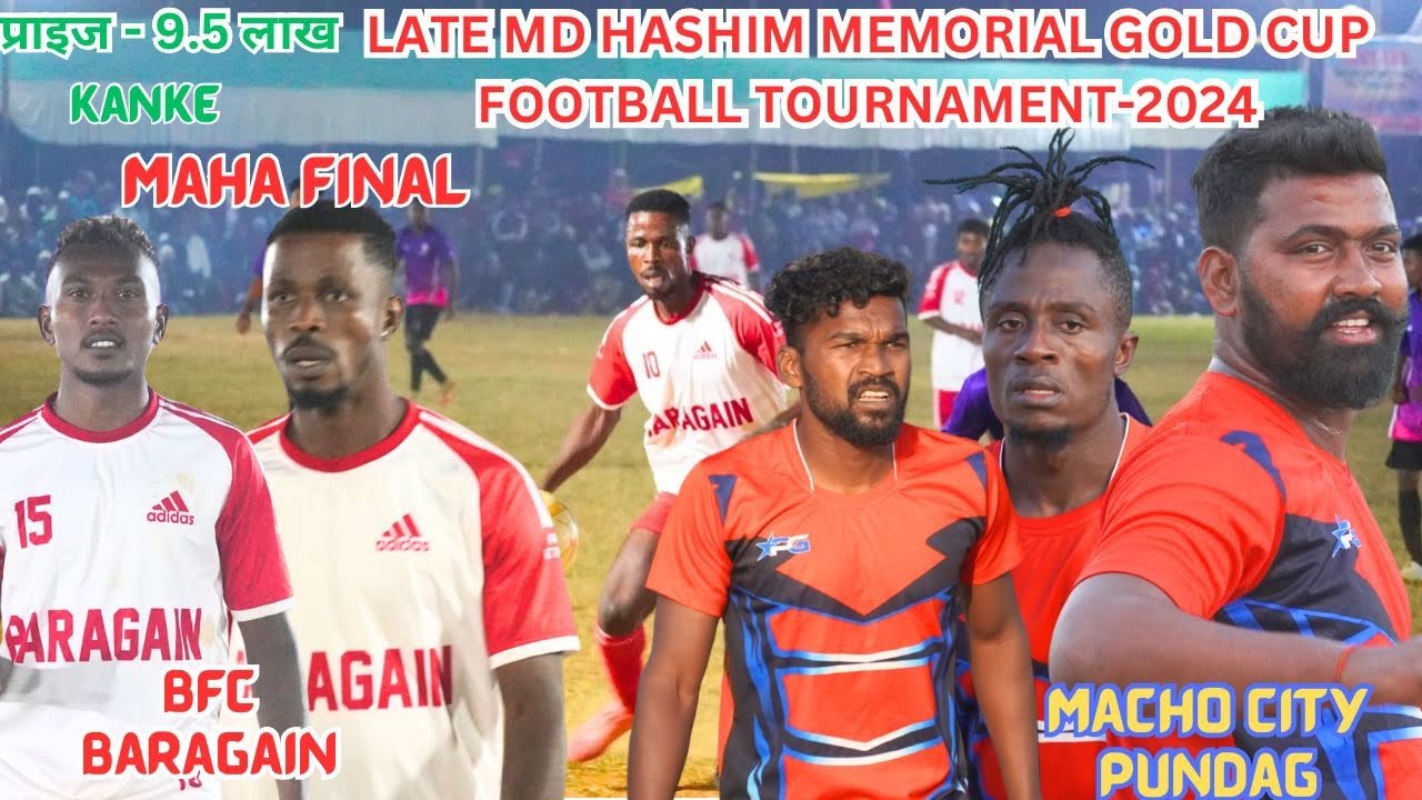 FINAL MATCH /BFC BARAGAIN Vs MACHO CITY (Ac black telco) Kanke gold cup ...