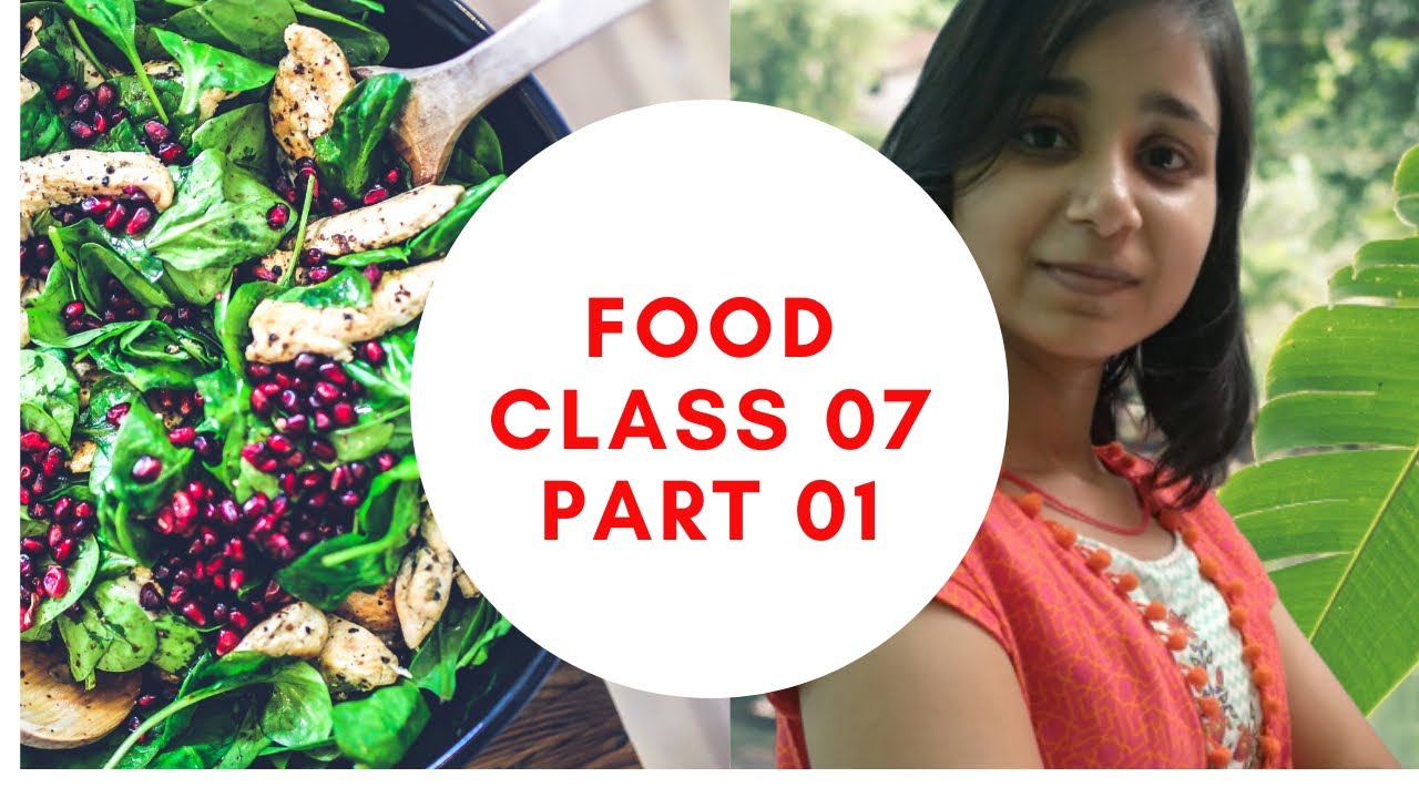 FOOD || SCIENCE || CLASS 7 || PART 01 || NUTRITION || BIOLOGY ...