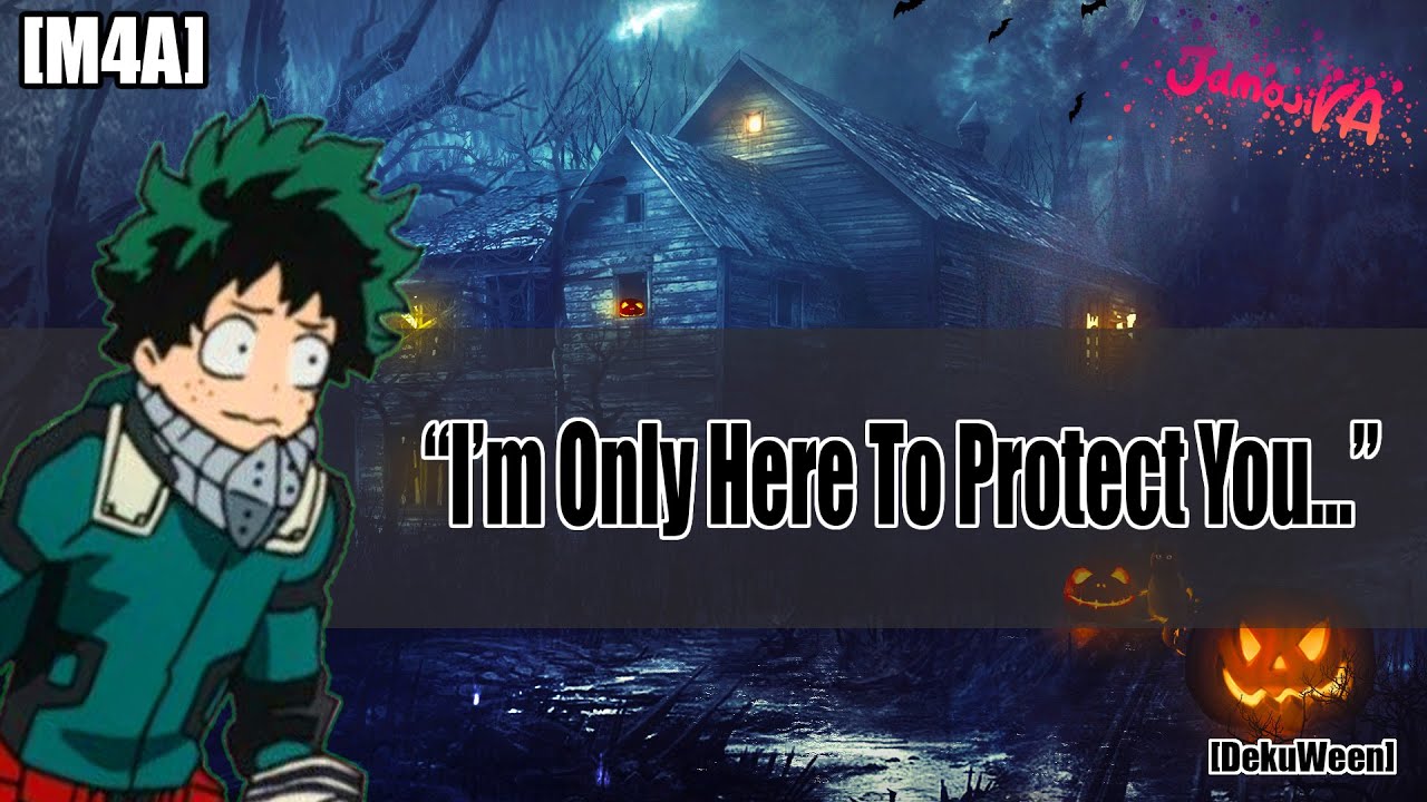 [DekuWeen] Going To A Haunted House With Deku! | [MHA Roleplay] [SFX ...