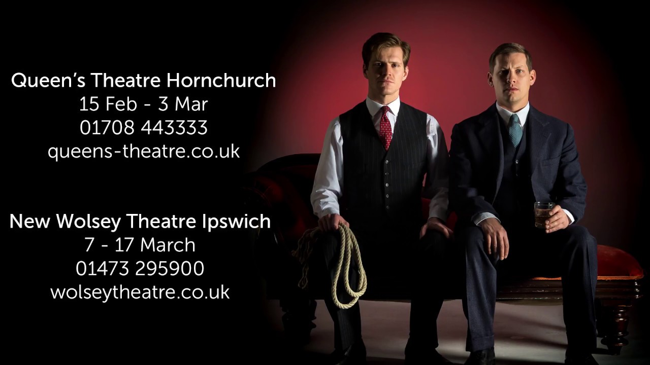 Rope by Patrick Hamilton - A Queen's Theatre Hornchurch and New Wolsey ...