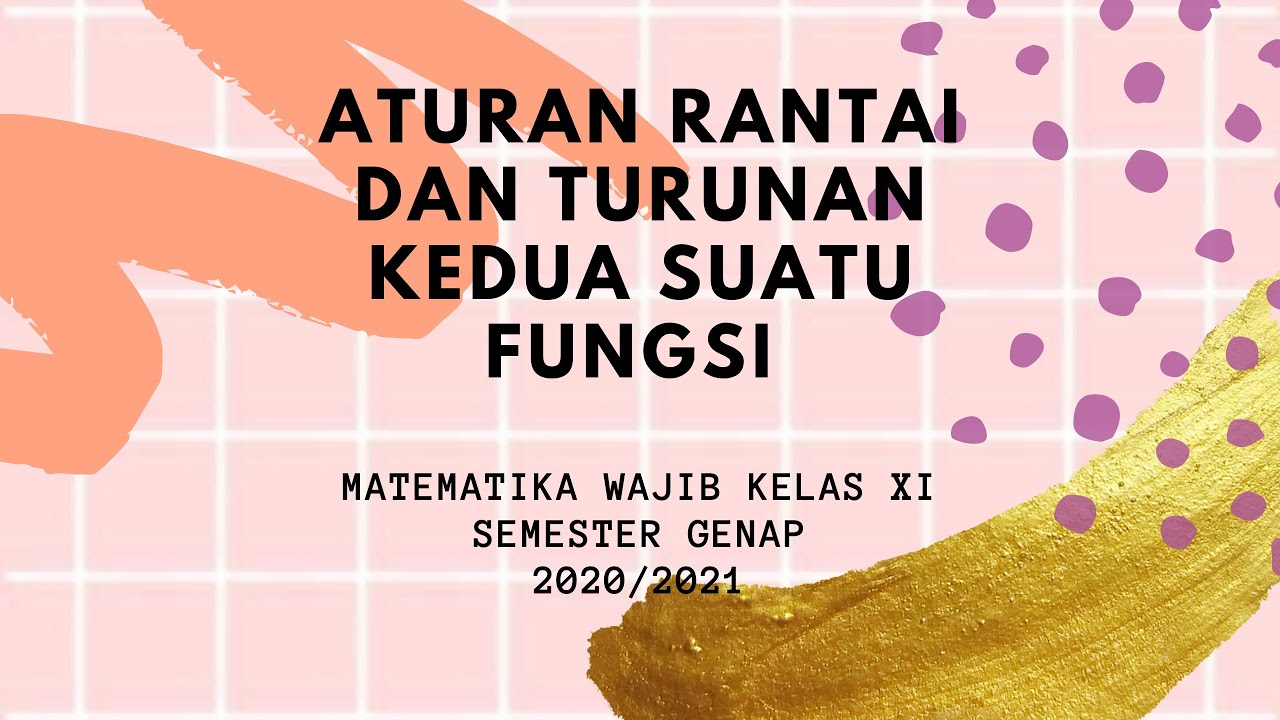 ATURAN RANTAI TURUNAN FUNGSI - MATEMATIKA WAJIB KELAS XI - YouTube