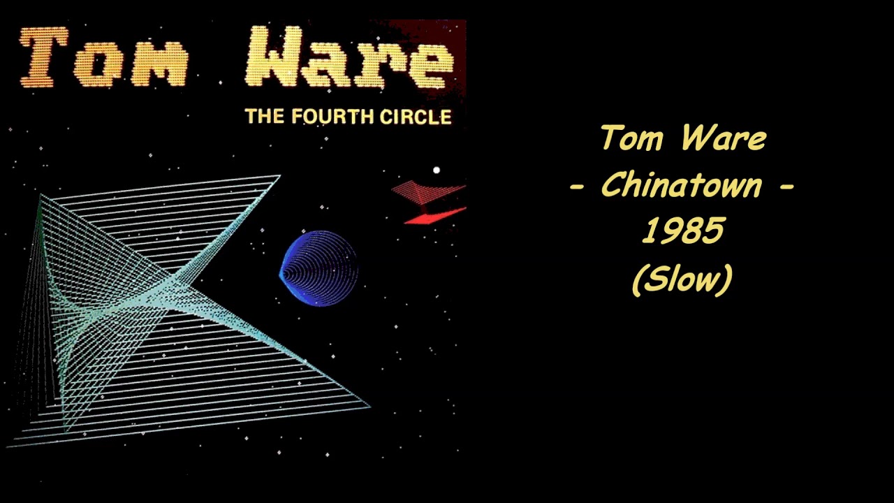 Tom Ware - Chinatown - 1985 (Slow) - YouTube