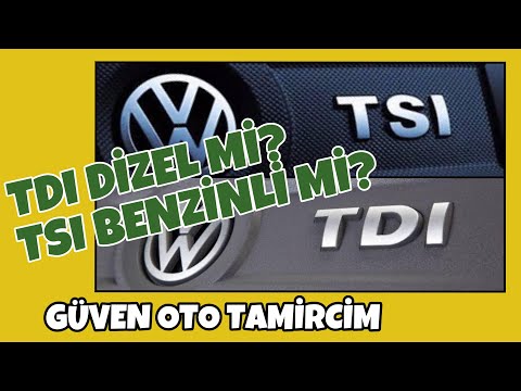 TDI Dizel mi? TSI Benzinli mi? / Güven Oto Tamircim