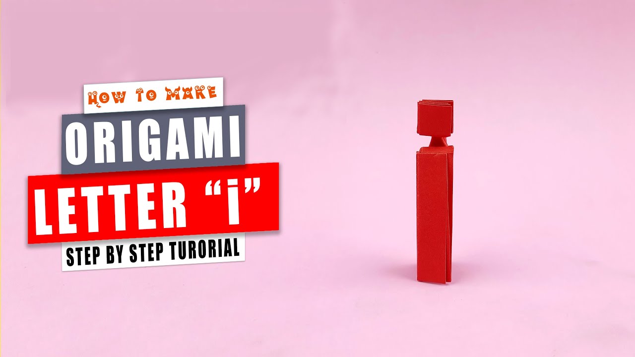 Origami Letter "i" - YouTube