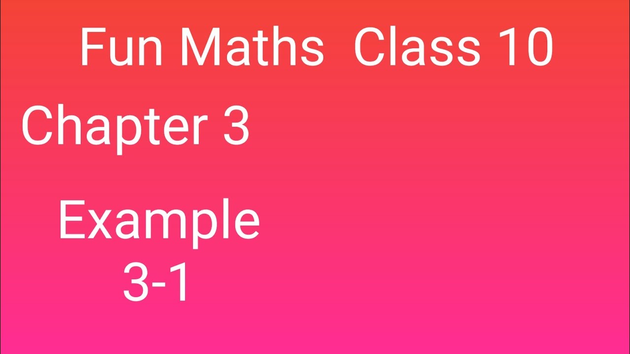 Class 10 Maths Example 3 1 YouTube class-10-maths-example-3-1-youtube