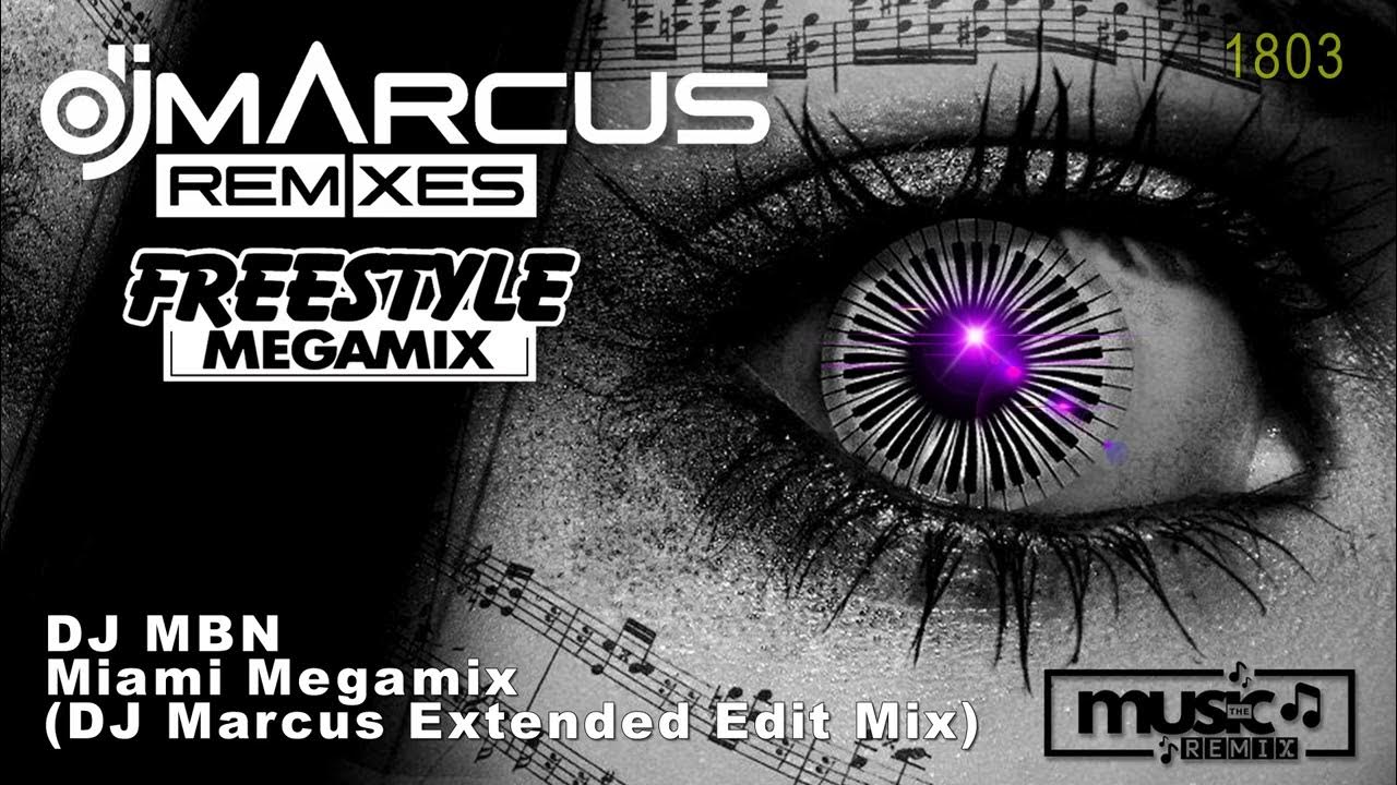 DJ MBN - Miami Megamix (DJ Marcus Extended Edit Mix) - YouTube