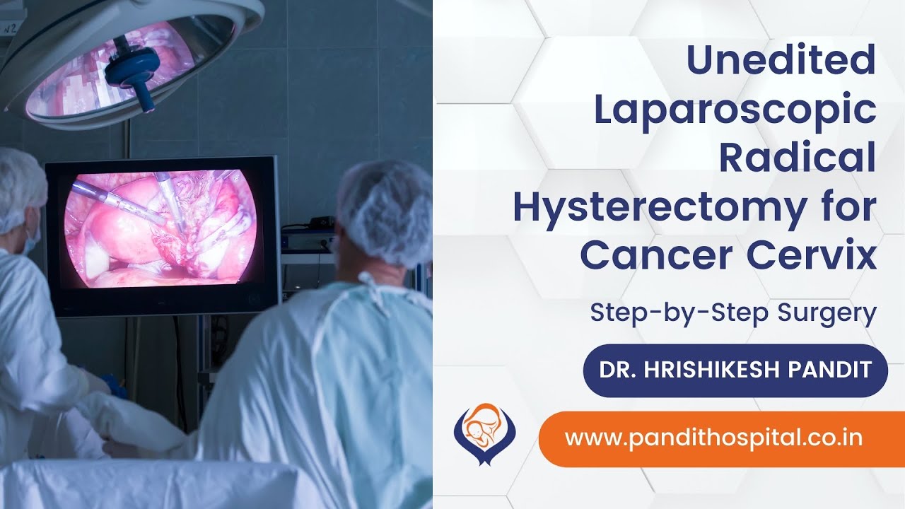 Unedited Laparoscopic Radical Hysterectomy for Cancer Cervix | Dr ...