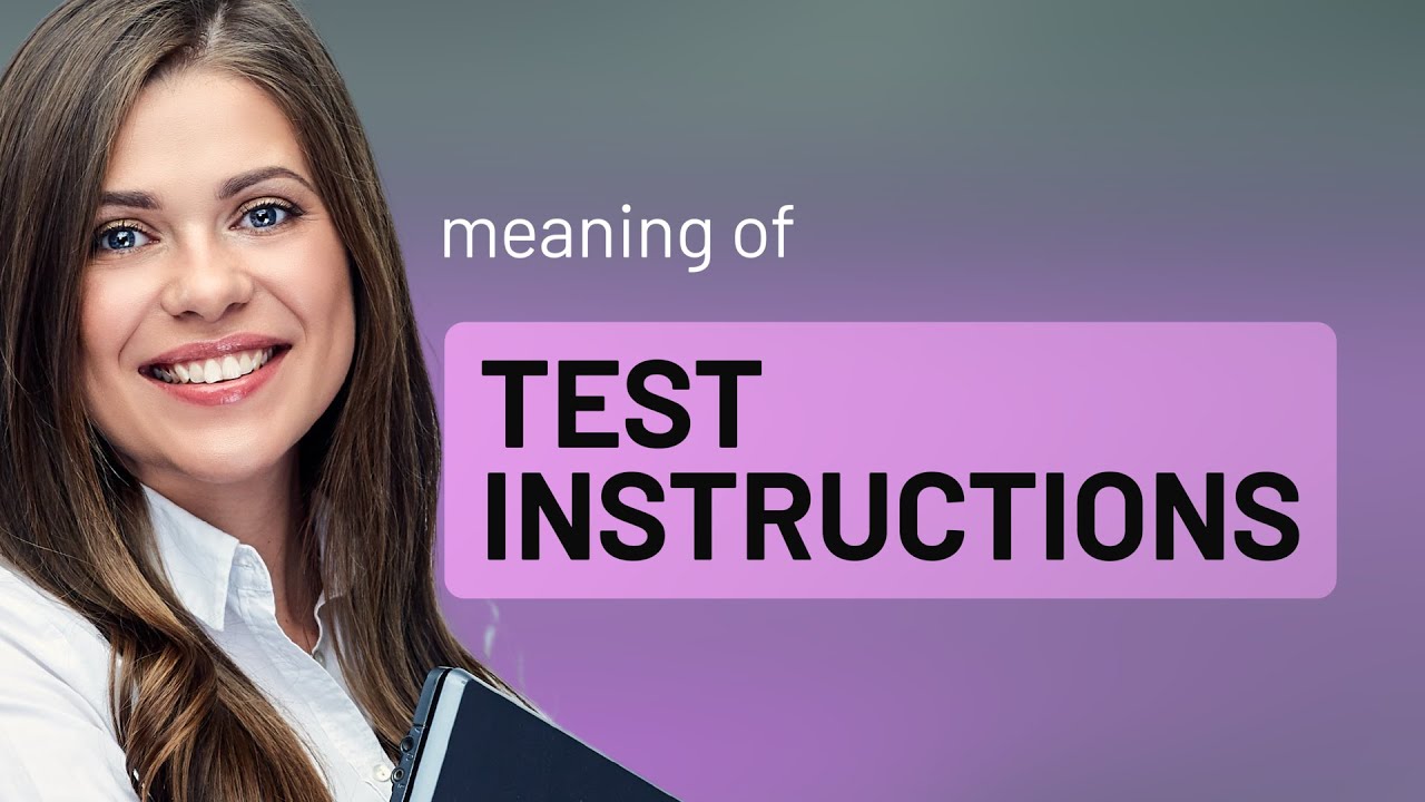 Understanding "Test Instructions": A Guide for English Language ...
