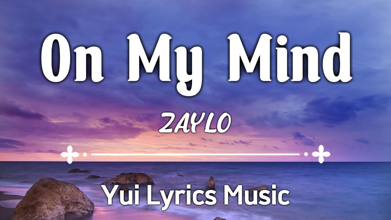 ZAYLO - On My Mind 'Cover' (Lyrics Music) - YouTube