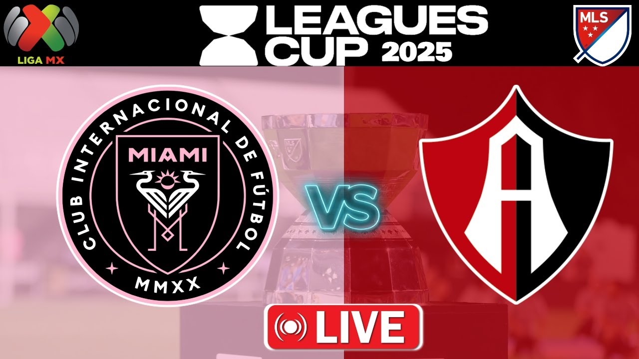 Inter Miami vs Atlas EN VIVO | Leagues Cup 2025 | Jornada 1 - YouTube