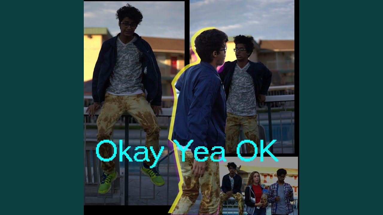 Okay Yea Ok - YouTube