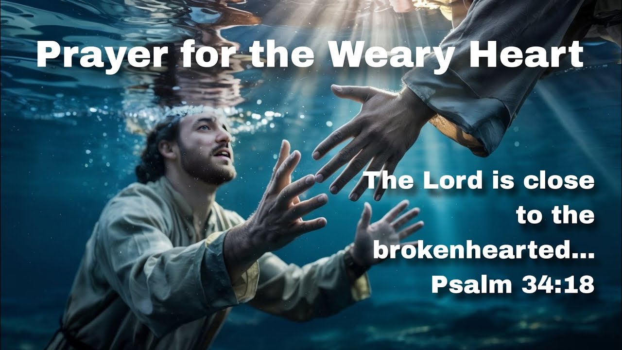 A prayer for the weary heart - YouTube