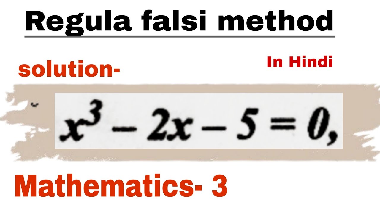 Regula Falsi Method// Numerical methods//Mathematics- 3 - YouTube