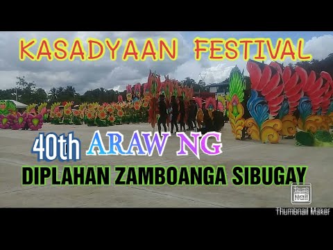 KASADYAAN FESTIVAL | 40th ARAW NG DIPLAHAN ZAMBOANGA SIBUGAY PROVINCE ...