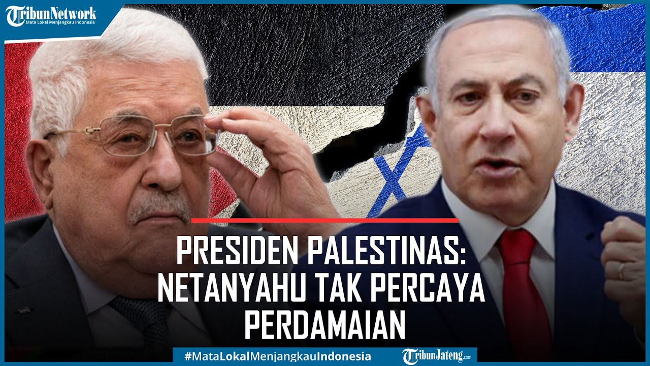Kenal Sejak Lama, Presiden Palestina Mahmoud Abbas: Netanyahu Tak ...