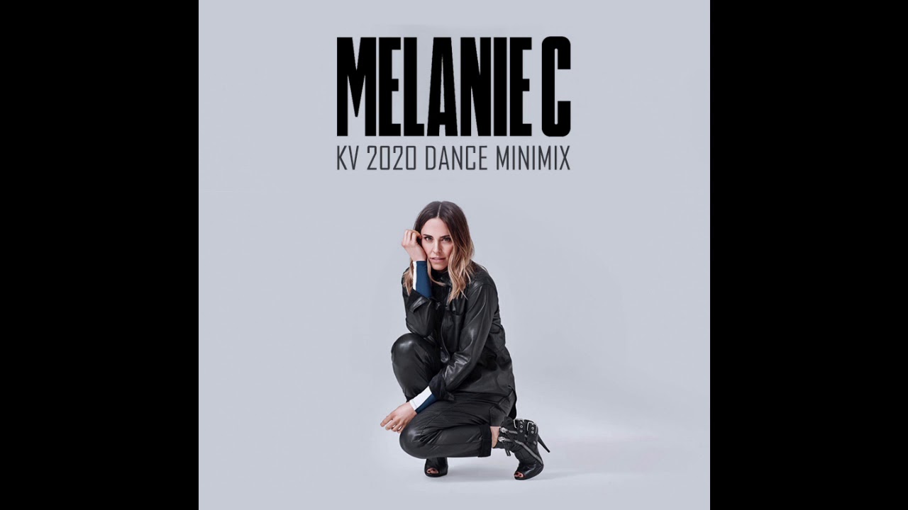 Mel C - 2020 Dance Minimix | KV Remixes - YouTube