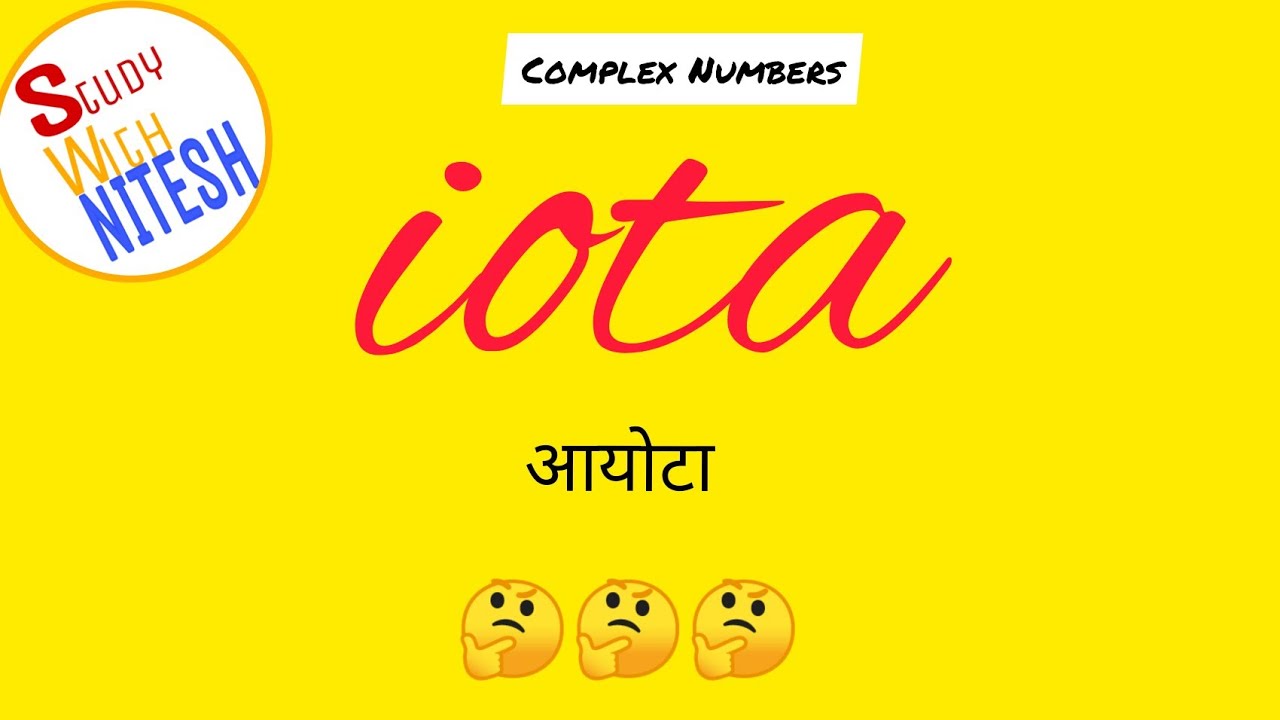 Complex Numbers | #iota| 11th Class | Imaginary Numbers | - YouTube