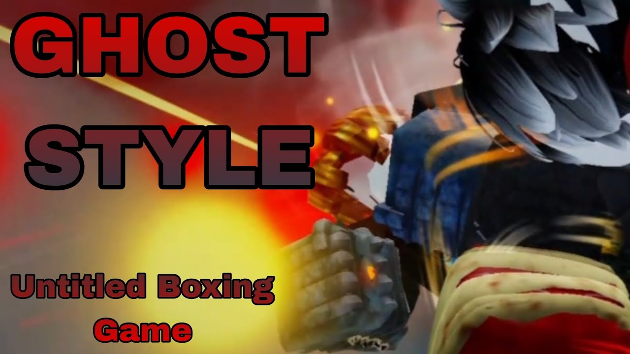 GHOST STYLE Gameplay || Untitled Boxing Game - YouTube