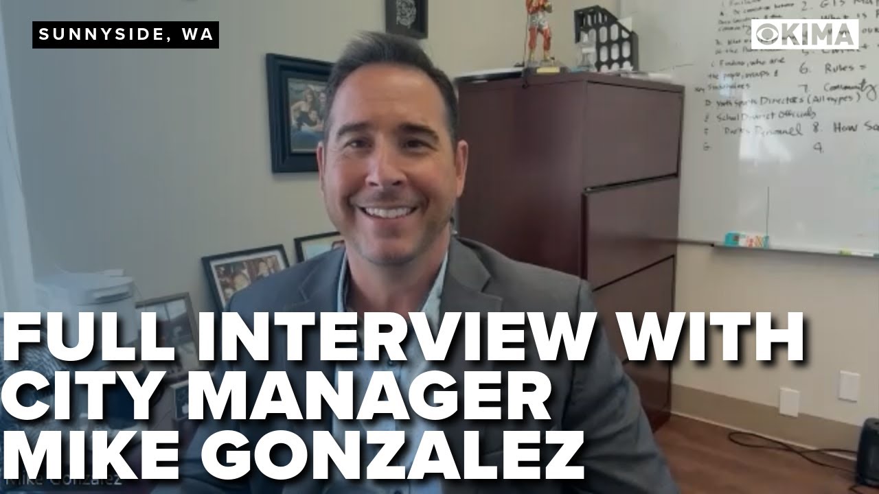 Full Interview with Sunnyside City Manager Mike Gonzalez on his ...
