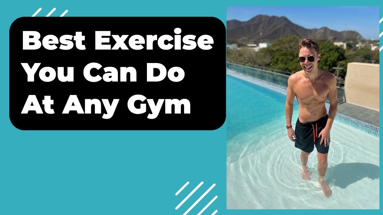 Best Exercise You Can Do At Any Gym - YouTube