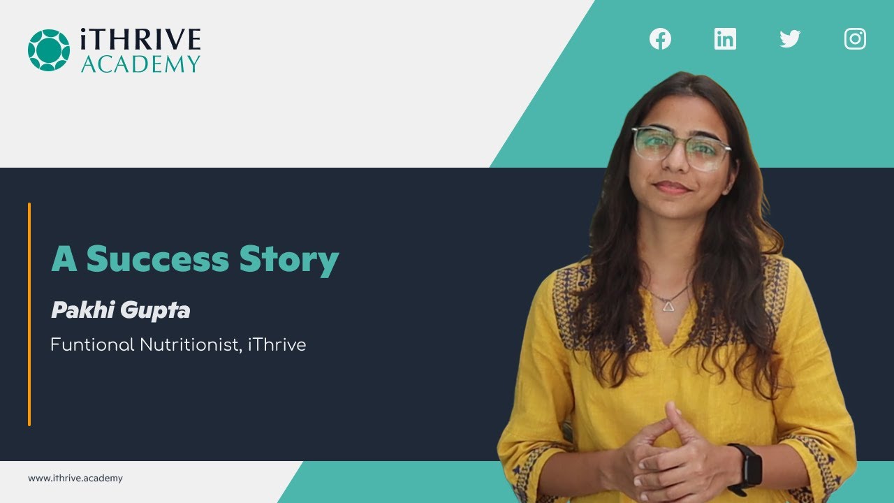 Success Story of Pakhi Gupta as a Functional Nutritionist | iThrive ...