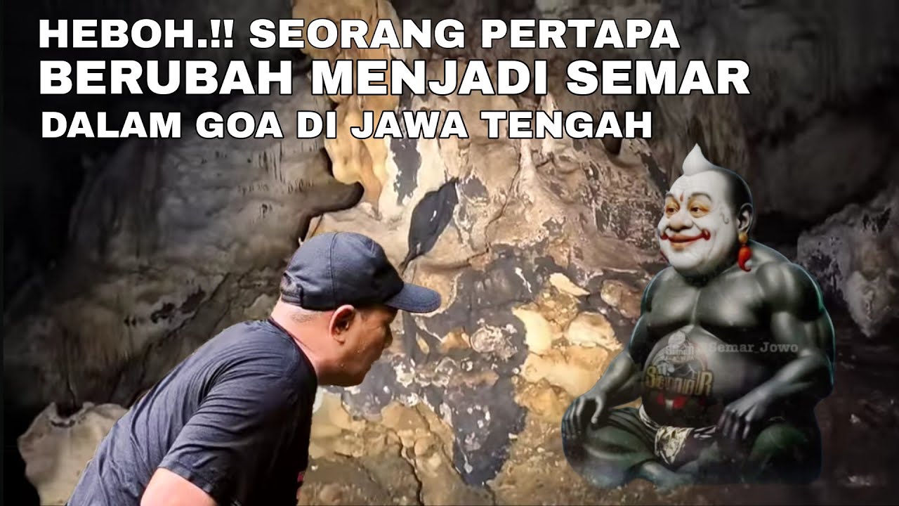Viral.! seorang pertapa berubah menjadi semar dalam goa di jawa tengah ...