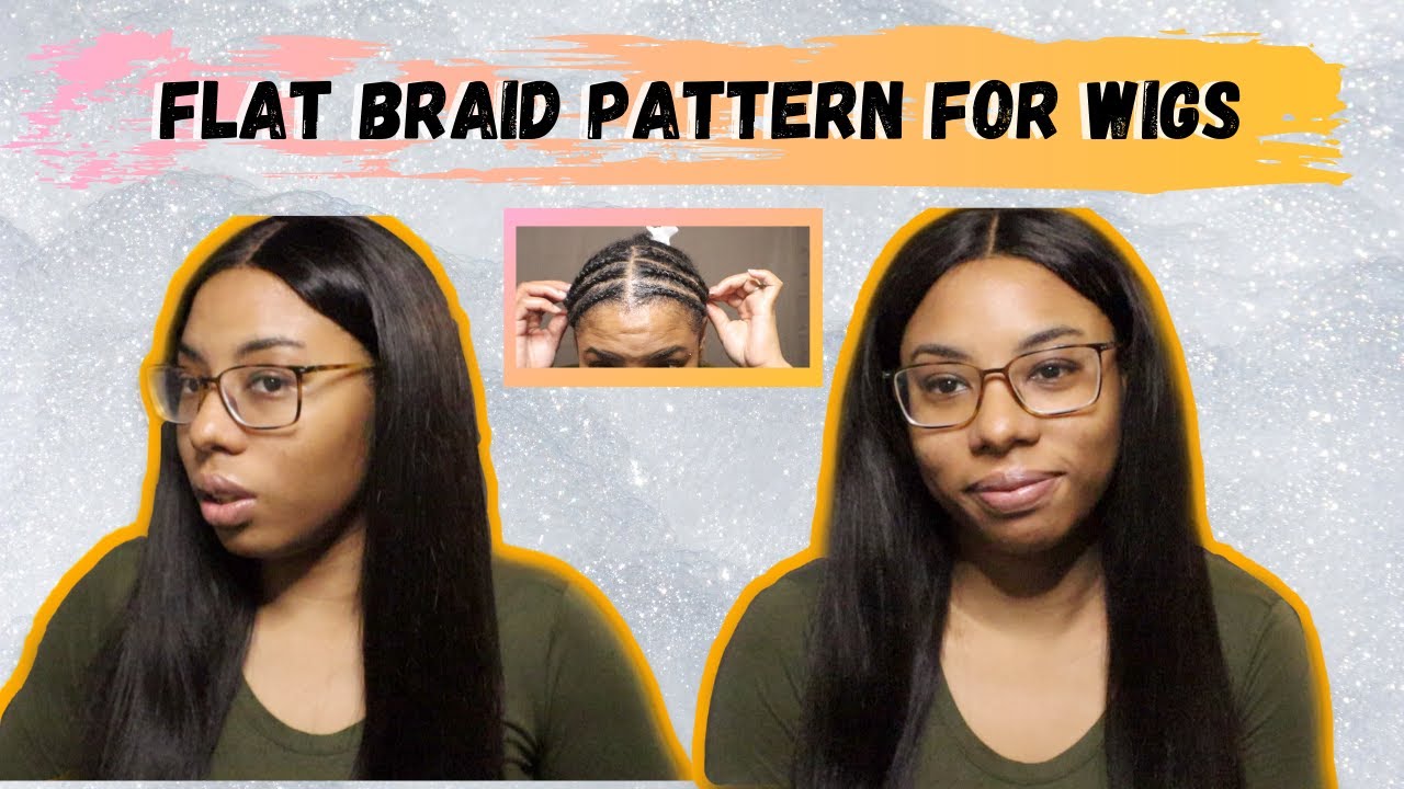 Flat Braid Pattern For Wigs, Protective Style (Beginner Friendly) - YouTube