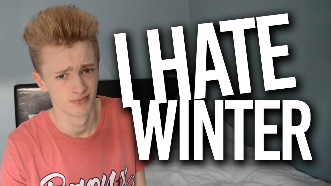 I Hate Winter - YouTube