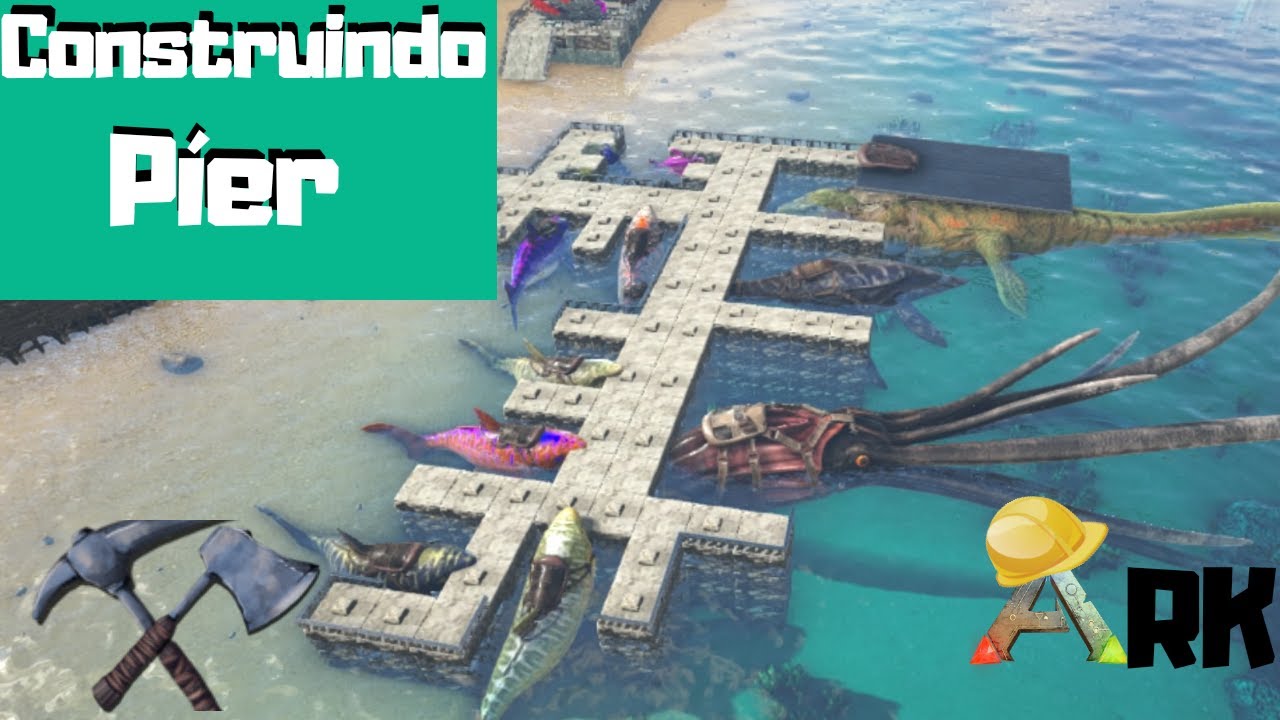 ARK SURVIVAL EVOLVED - COMO CONSTRUIR UM PIER PARA OS ANIMAIS MARINHOS ...
