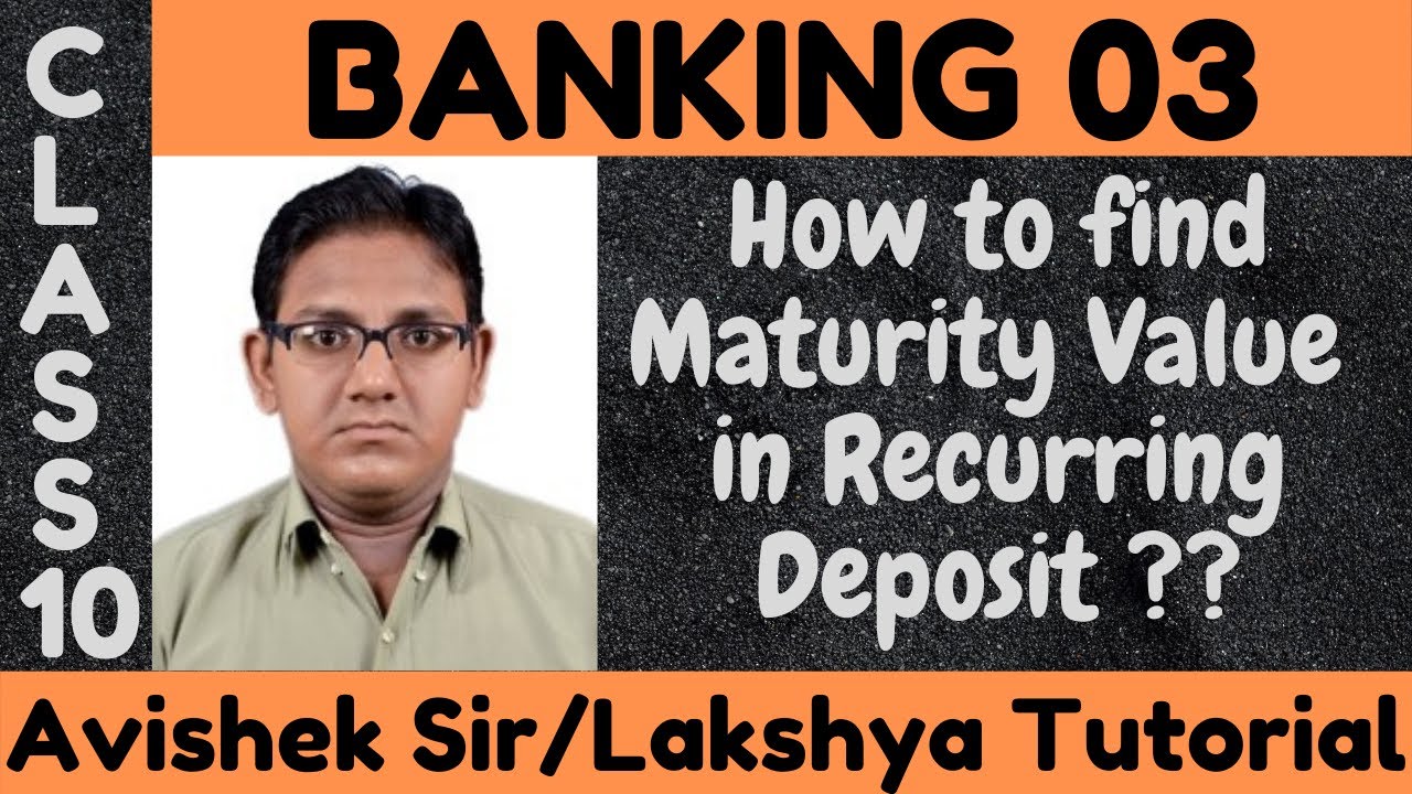 How to find Maturity Value in Recurring Deposit | Formula/Basics ...