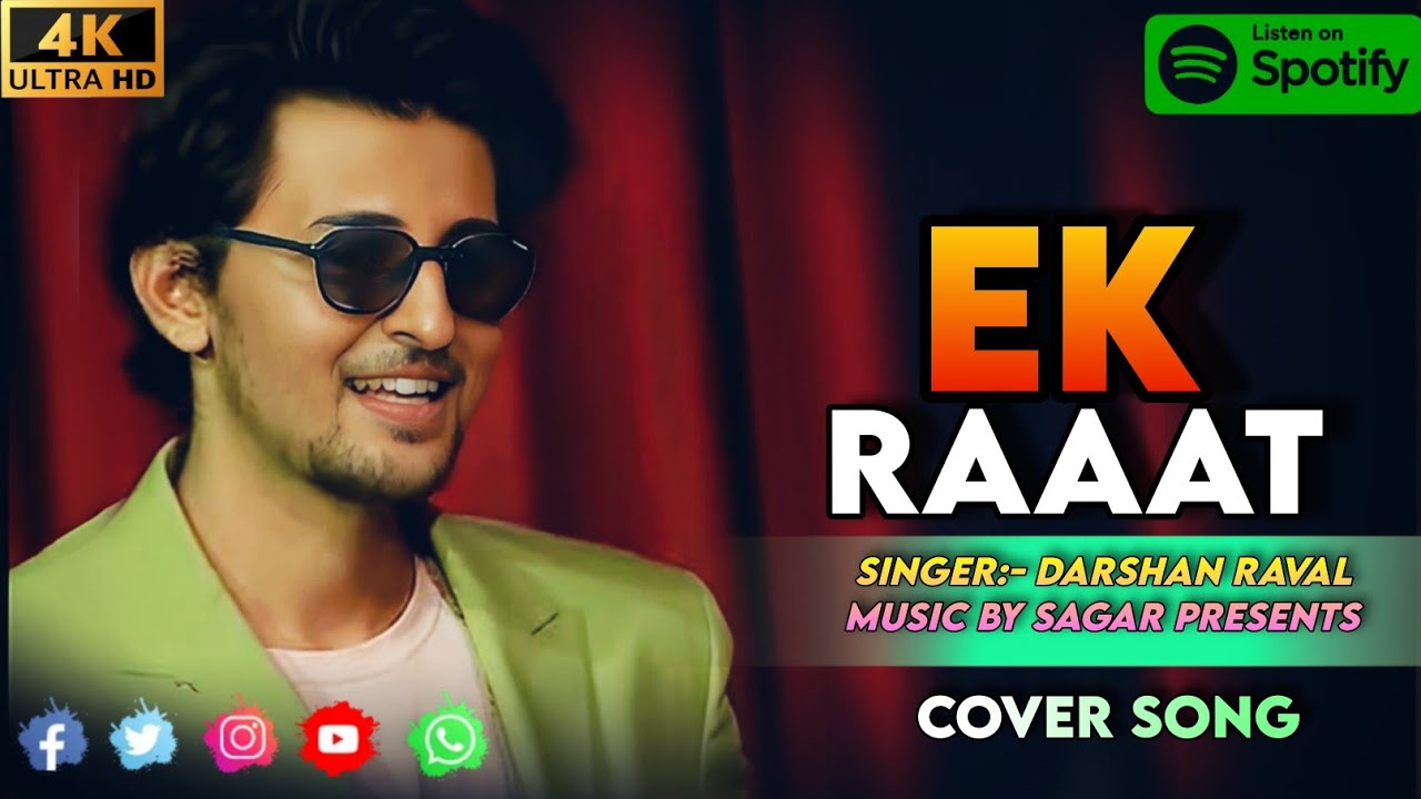 EK RAAT | DARSHAN RAVAL | COVER SONG | VILEN | MUSIC BY SAGAR - YouTube