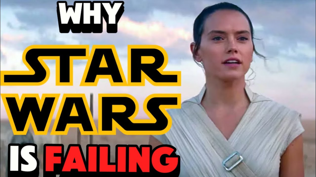 WHY STAR WARS IS FAILING TODAY! - YouTube