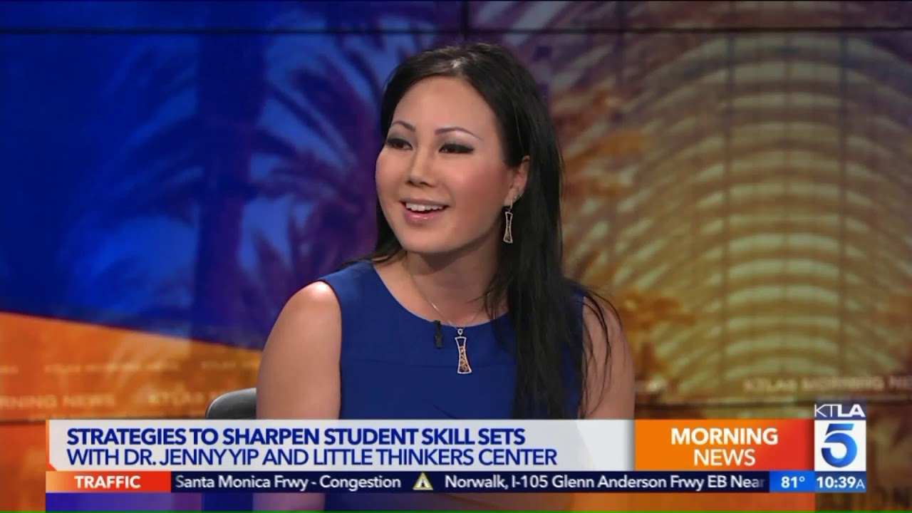 Strategies to Sharpen Student Skill Sets With Dr. Jenny Yip & the Little Thinkers Center KTLA5 ...