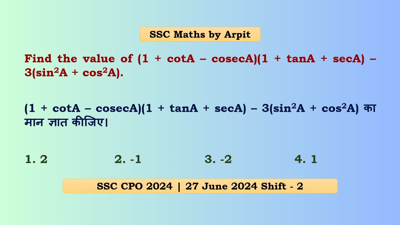 Find the value of (1 + cotA – cosecA)(1 + tanA + secA) – 3(sin2A ...