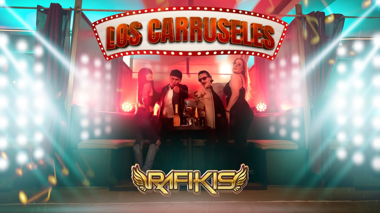 LOS CARRUSELES ( Video Oficial) RAFIKIS - YouTube