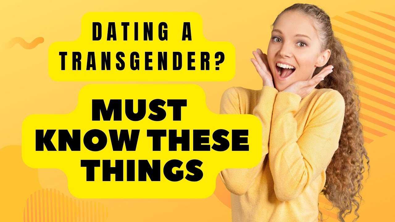 Important Dating Tips for a TransGender (Must Watch) - YouTube